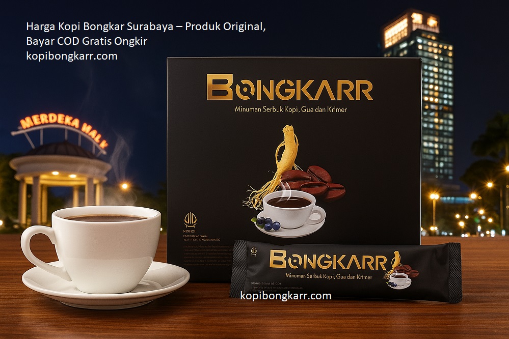 Harga Kopi Bongkar Surabaya – Original, COD Gratis Ongkir & Agen Resmi